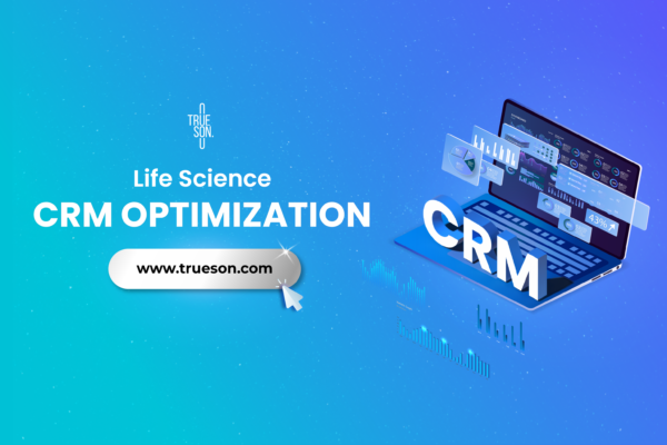 Life Science CRM Optimization | Life Science CRM Optimization